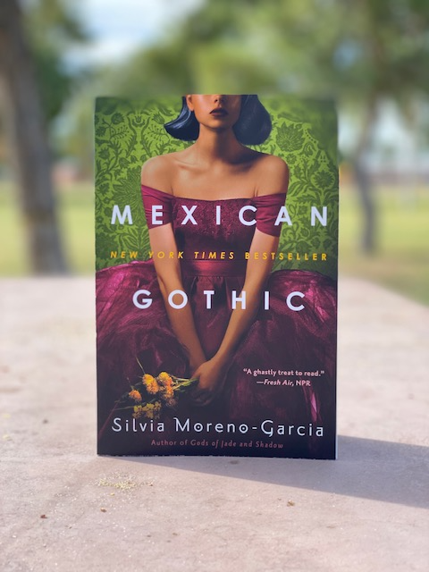 “Mexican Gothic” by Silvia Moreno-Garcia – Tucson Tome Gnome