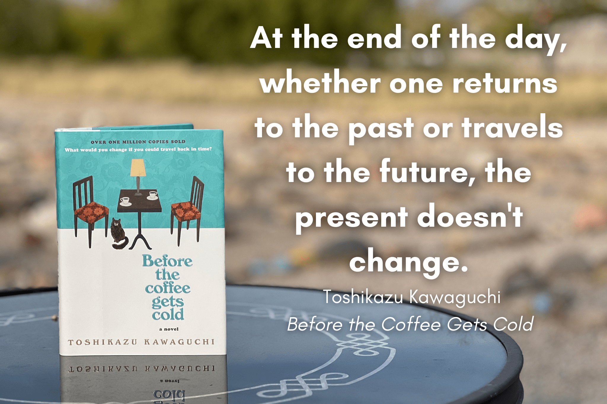 “Before the Coffee Gets Cold” by Toshikazu Kawaguchi, translated by ...
