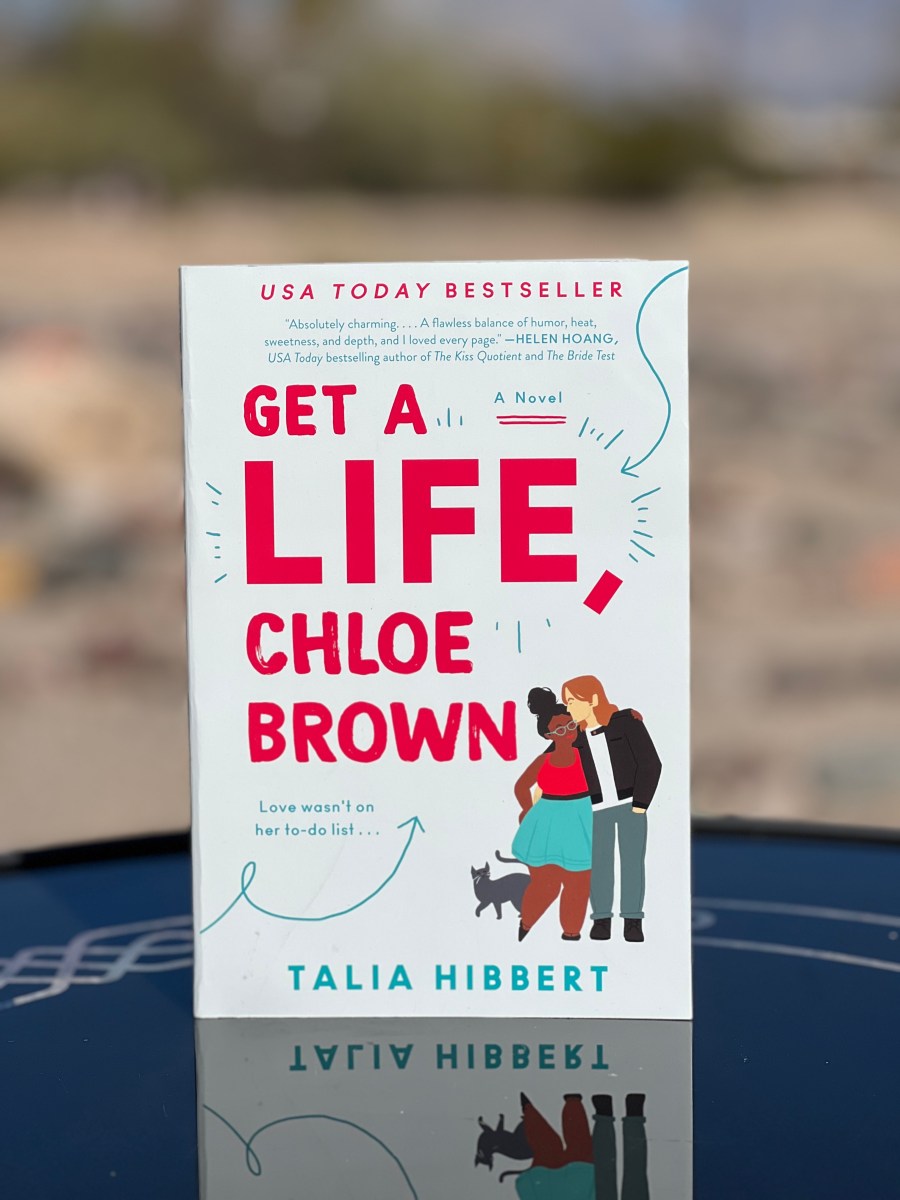 “Get a Life, Chloe Brown” by Talia Hibbert – Tucson Tome Gnome